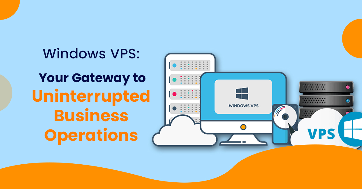 Windows VPS: Your Gateway to Uninterrupted Business Operations - Buy Cheap RDP Online - Admin ...