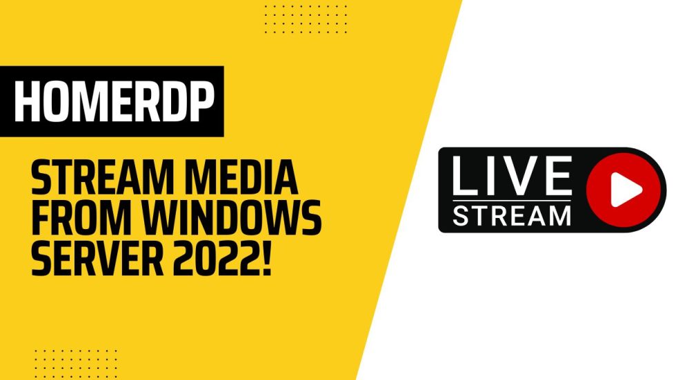 Stream Media from Windows Server 2022!
