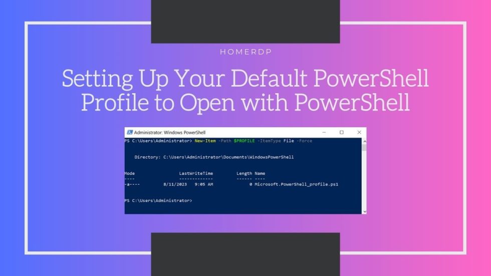 Setting Up Your Default PowerShell Profile to Open with PowerShell