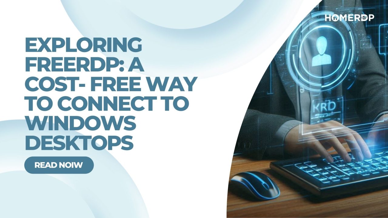 Exploring FreeRDP: A Cost-Free Way to Connect to Windows Desktops - Buy Cheap RDP Online - Admin ...