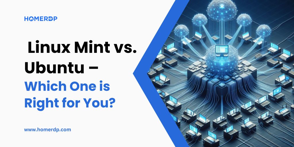Linux Mint vs. Ubuntu: Which One Is Perfect for You? - Buy Cheap RDP Online - Admin Multiple ...